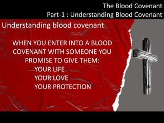 Blood Covenant Part-1: Understanding Blood Covenant | PPTX