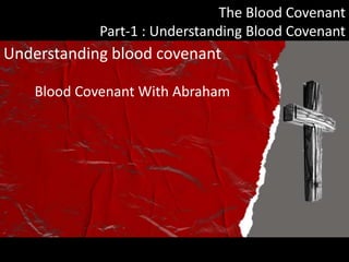 Blood Covenant Part-1: Understanding Blood Covenant | PPTX