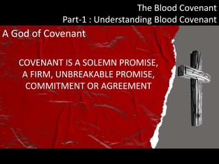 Blood Covenant Part-1: Understanding Blood Covenant | PPTX