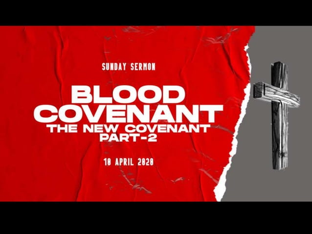 Blood Covenant Part-2: The New Covenant | PPT