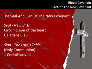 Blood Covenant Part-2: The New Covenant | PPT
