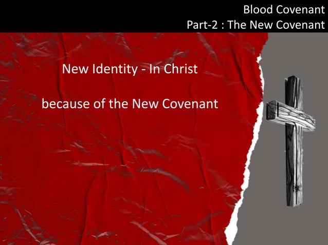 Blood Covenant Part-2: The New Covenant | PPT