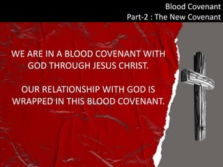 Blood Covenant Part-2: The New Covenant | PPTX