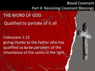 Blood Covenant Part-4: Receiving Covenant Blessings | PPTX