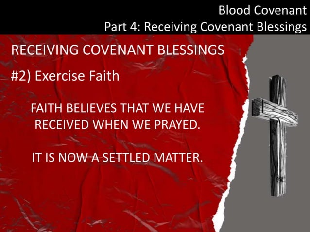 Blood Covenant Part-4: Receiving Covenant Blessings | PPT
