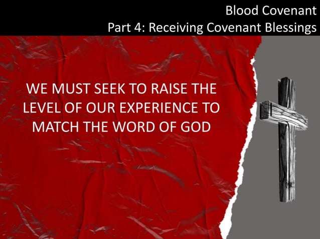 Blood Covenant Part-4: Receiving Covenant Blessings | PPT