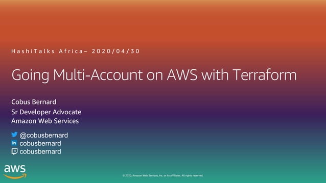 HashiTalks Africa - Going multi-account on AWS with Terraform | PPT
