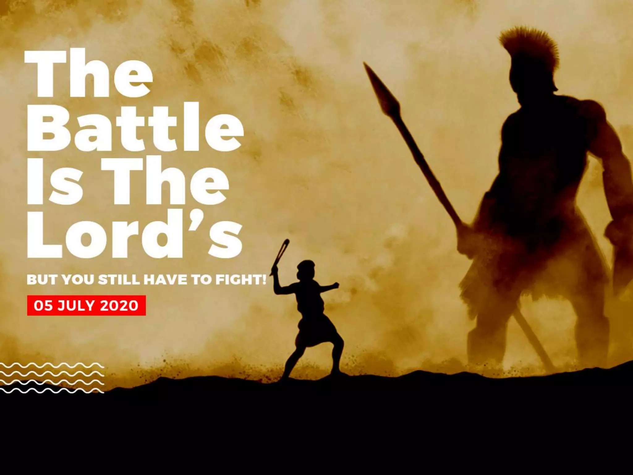 2020 07-05-the-battle-is-the-lords-but-you-still-have-to-fight-ps ...