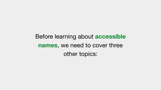 What are accessible names and why should you care? | PDF