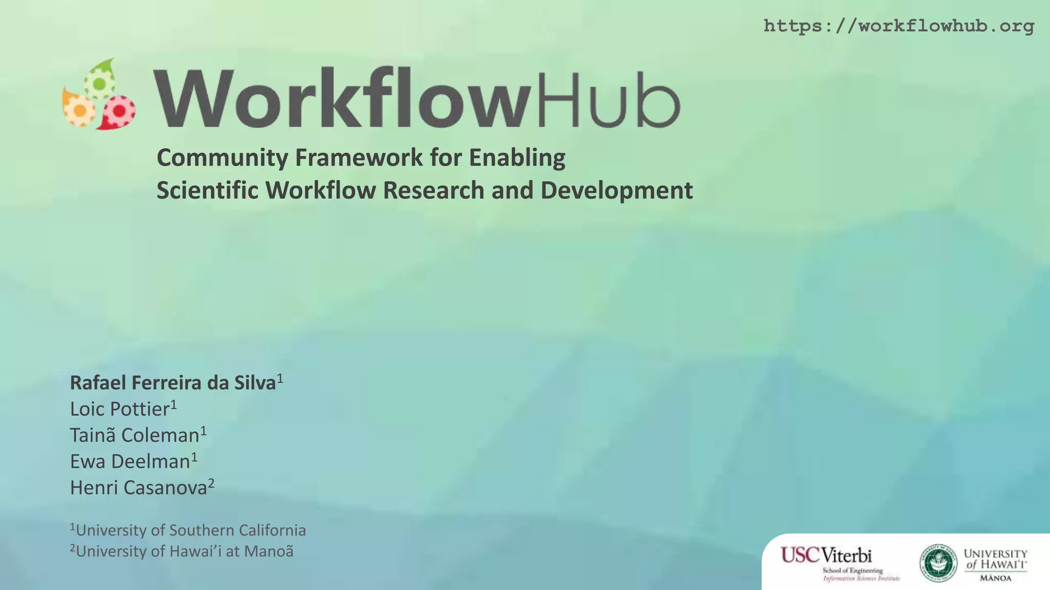 Workflowhub Community Framework For Enabling Scientific Workflow Research And Development Ppt