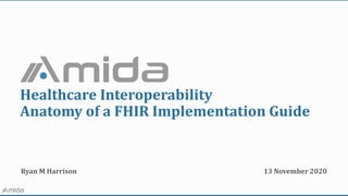2020-11-13 Anatomy of a FHIR Implementation Guide | PPTX