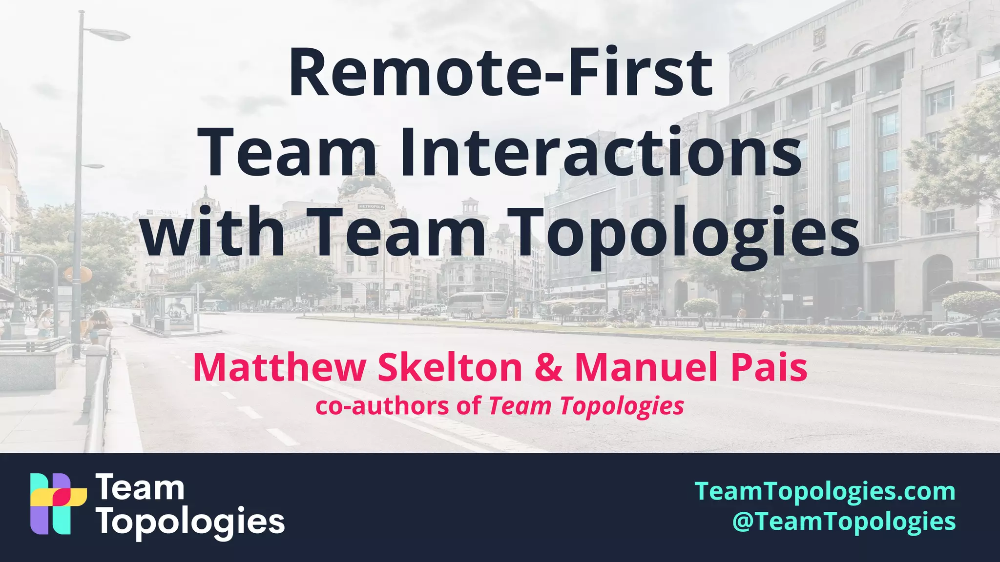 Remote-first Team Interactions with Team Topologies (public online ...