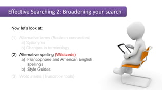 Effective Searching: Part 2 - Broaden your search (Generic Web) | PPTX | Search | Internet