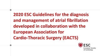 2020 ESC Guidelines of AF | PPTX