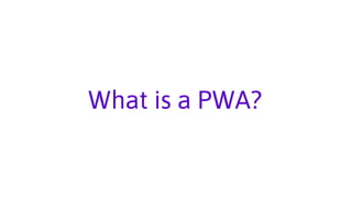 PWA - Progressive Web Apps | PPT