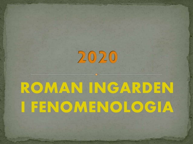 Roman Ingarden i fenomenologia - Patron Roku 2020 | PPSX | Religion ...