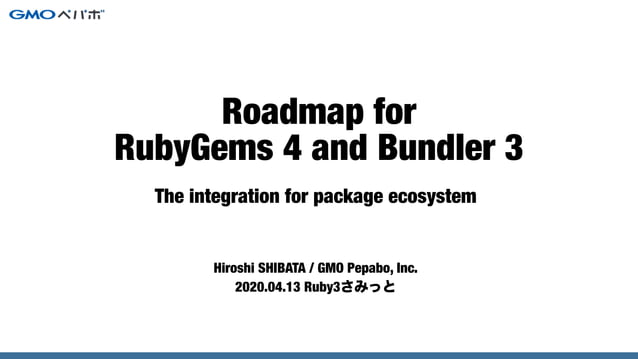 Roadmap for RubyGems 4 and Bundler 3 | PPT