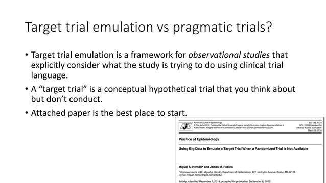 Pharmacoepidemiology Lecture: Designing Observational CER to Emulate an ...