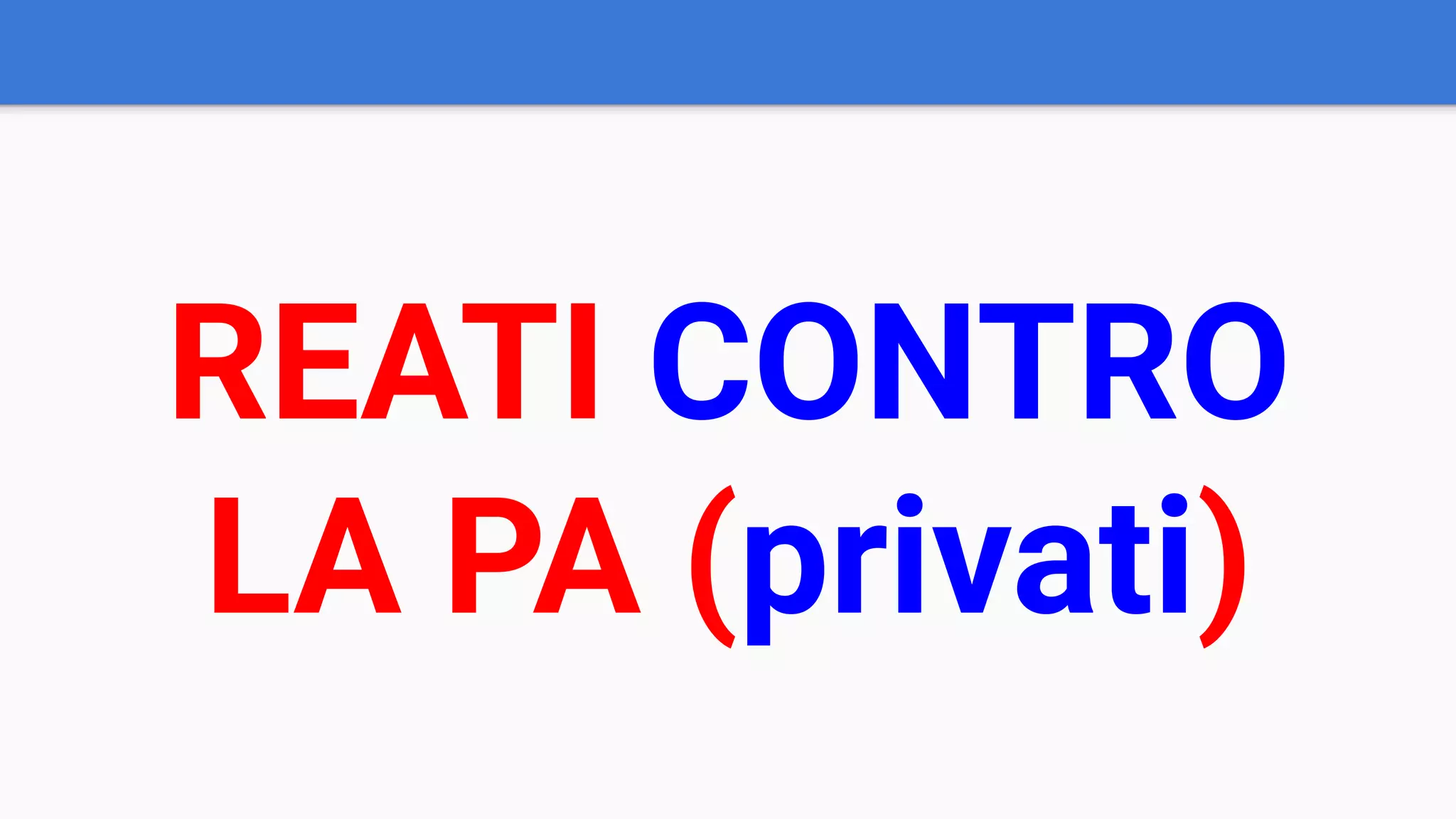 Lezione n. 11 (2 ore) - La responsabilità nella PA: i reati della e ...