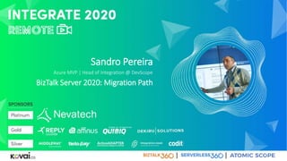 Integrate 2020 - Sandro Pereira - BizTalk Server 2020 migration path | PPTX