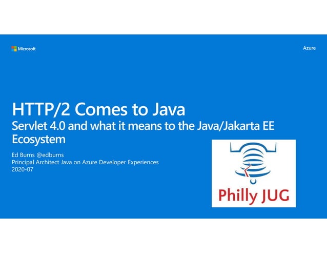 HTTP/2 Comes to Java: Servlet 4.0 and what it means for the Java/Jakarta EE ecosystem | PPT