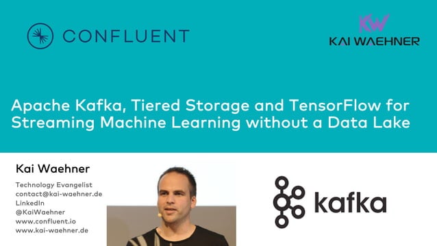 Apache Kafka Tiered Storage And Tensorflow For Streaming Machine Learning Without A Data Lake Ppt