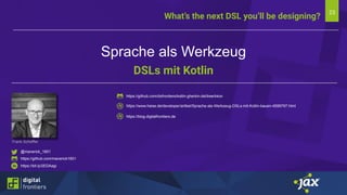 Sprache als Werkzeug: DSLs mit Kotlin (JAX 2020) | PPT