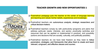 Teacher growth and professional opportunities using postmethod pedagogy ...