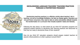 Decolonizing ELT: Diversity, difference, and teaching practices | PPT