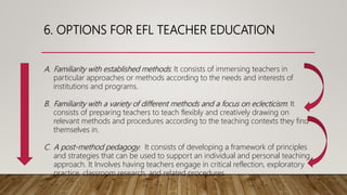 EFL teachers: Revisiting methods and approaches in ELT education | PPT