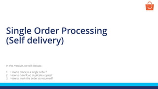 Single order processing (self delivery) | PPT