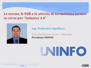 Le norme, le PdR e le attività di Normazione Tecnica in corso per "Industry 4.0" | PDF ...