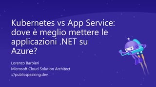 Kubernetes vs App Service | PPT