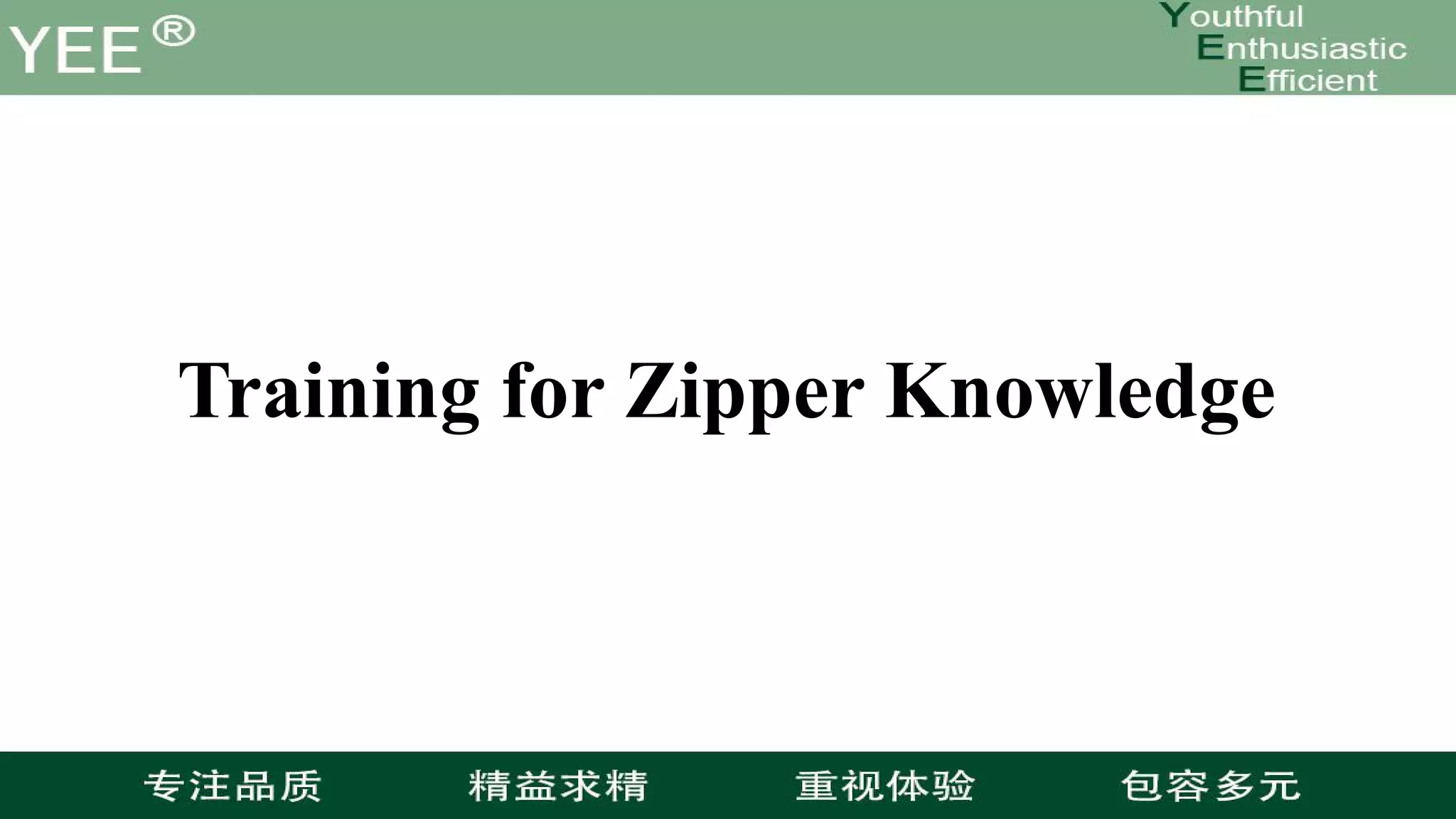YEE ZIPPER PROFILE AND PRODUCTION PROCESS | PDF