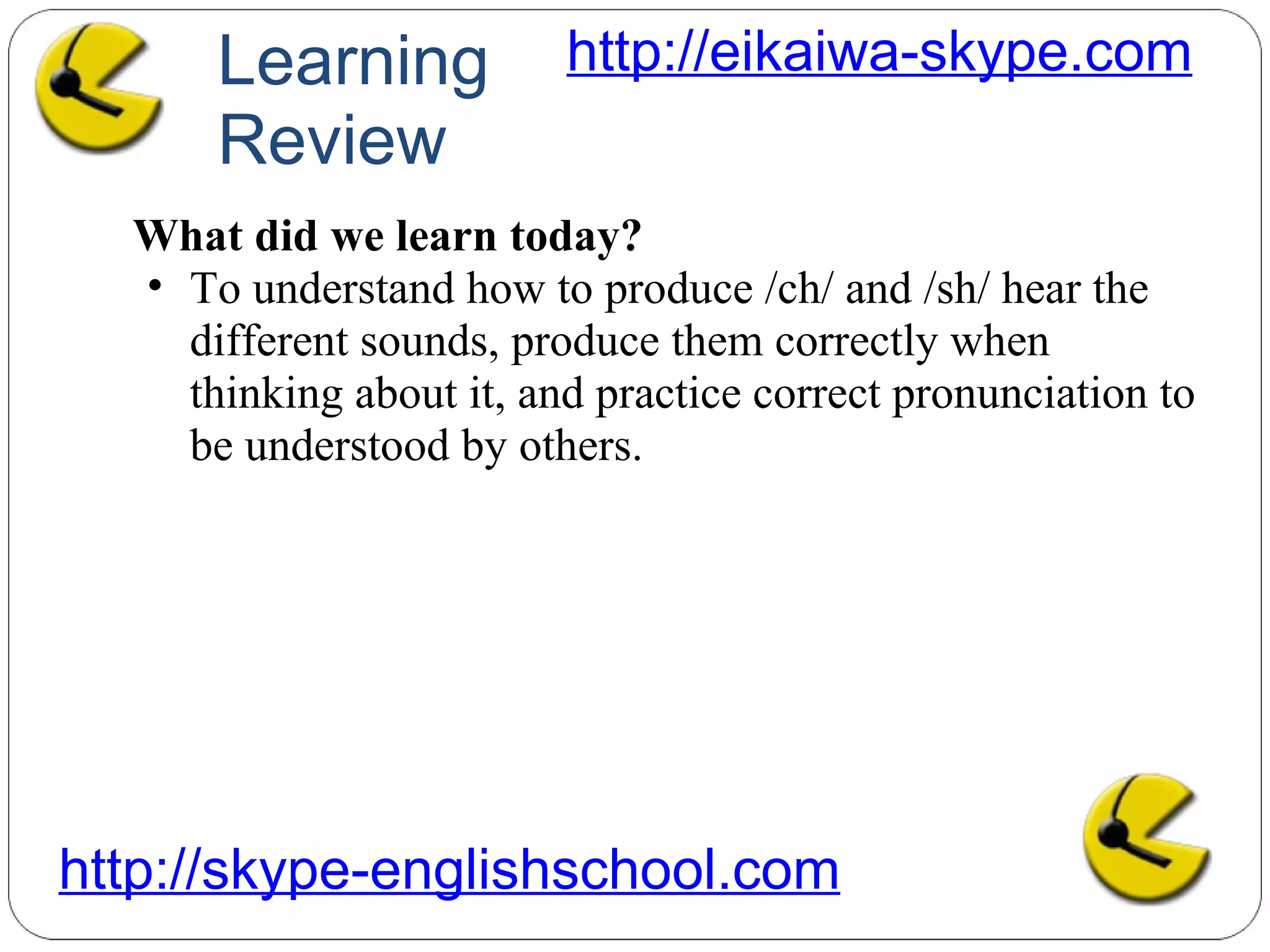 Learning English Pronuciation of ch sh sound | PPT
