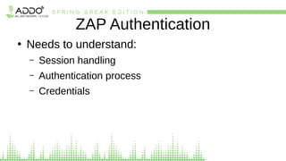2020 ADDO Spring Break OWASP ZAP Automation | PPT