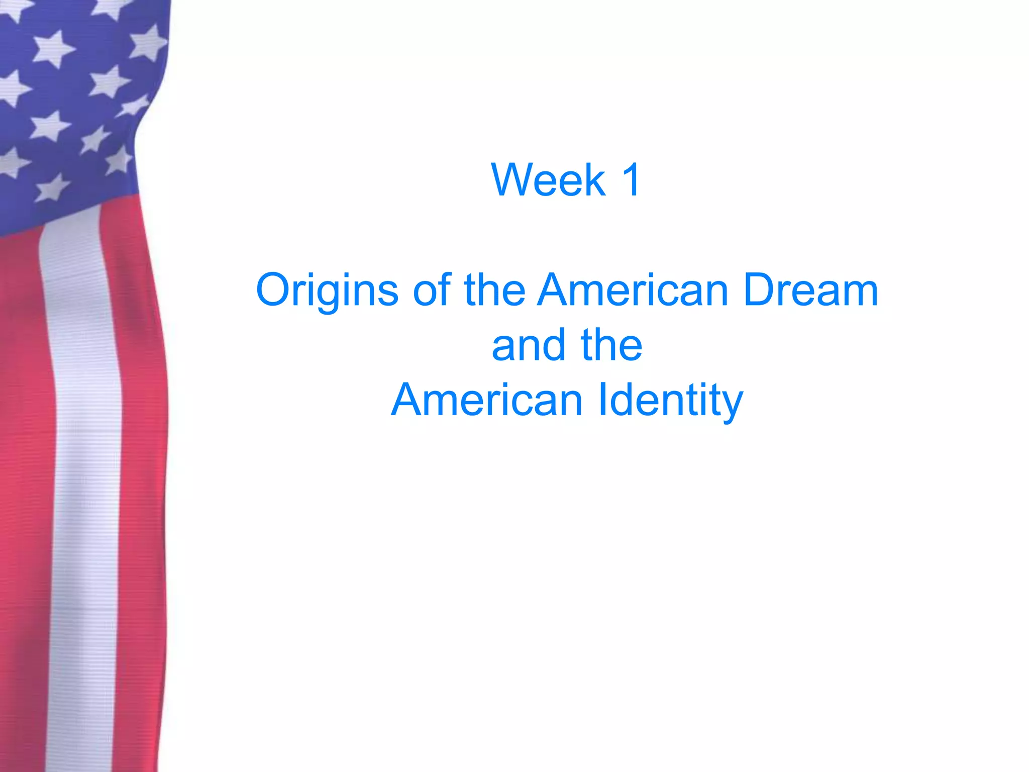 2020 american dream week 1 | PPTX