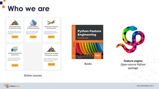 Streamlining Feature Engineering Pipelines with Open Source | PPT
