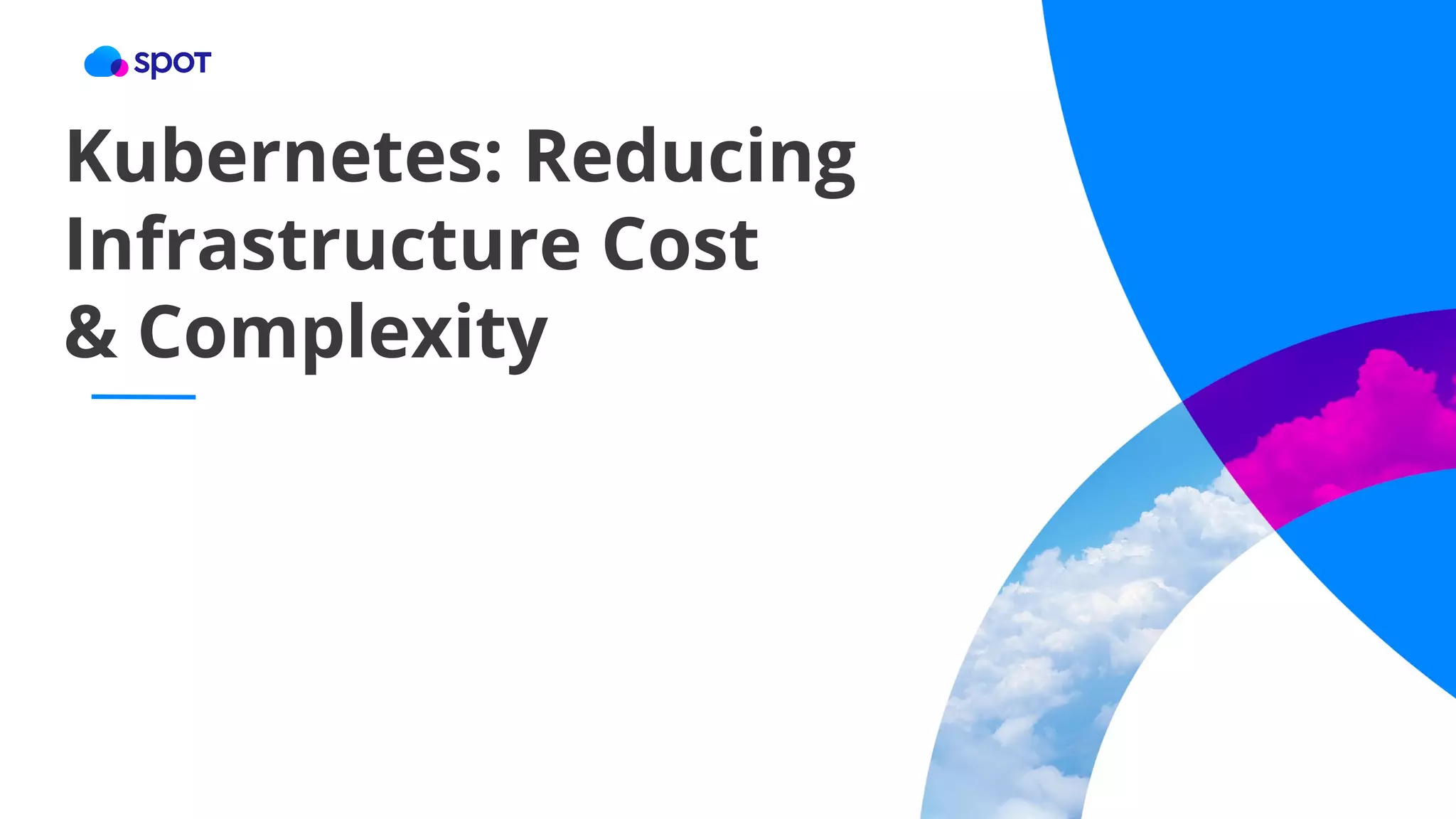 Kubernetes Reducing Infrastructure Cost And Complexity Ppt