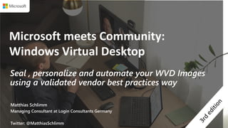 Seal, Personalize and Automate your WVD Images using a validated vendor ...