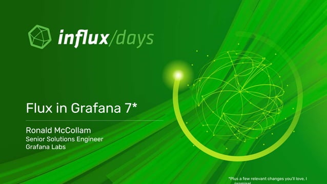 Ronald McCollam [Grafana] | Flux Queries in Grafana 7 | InfluxDays ...