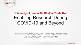 University of Louisville: Enabling Research During COVID-19 and Beyond ...