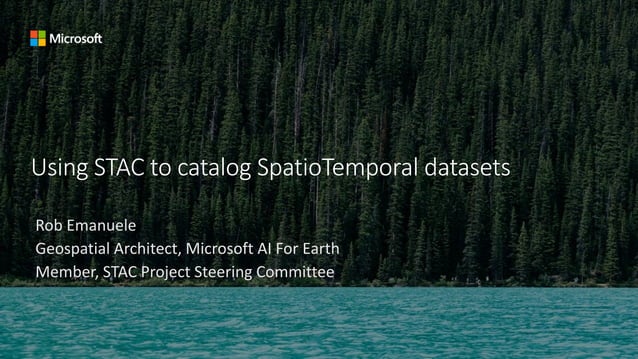 2021 Dask Summit - Using STAC to catalog SpatioTemporal datasets | PPTX