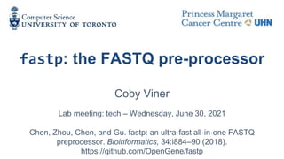 fastp: the FASTQ pre-processor | PPTX
