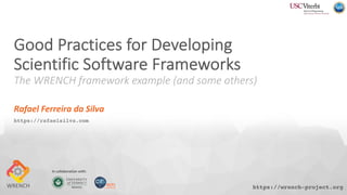 Good Practices for Developing Scientific Software Frameworks: The ...