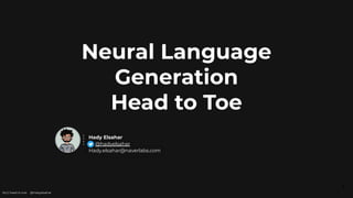 Neural Language Generation Head to Toe | PPT