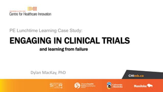 Case Study: Engagement in Clinical Trials | PPTX