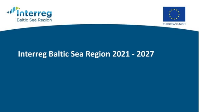 Presentation on Interreg Baltic Sea Region 2021-2027 | PPT