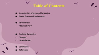 Exploring Indian Identity and Culture in Jayanta Mahapatra's Poetry | PPTX
