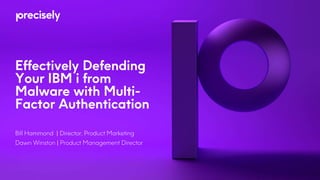 Effectively Defending Your IBM i from Malware with Multi-Factor Authentication | PPT